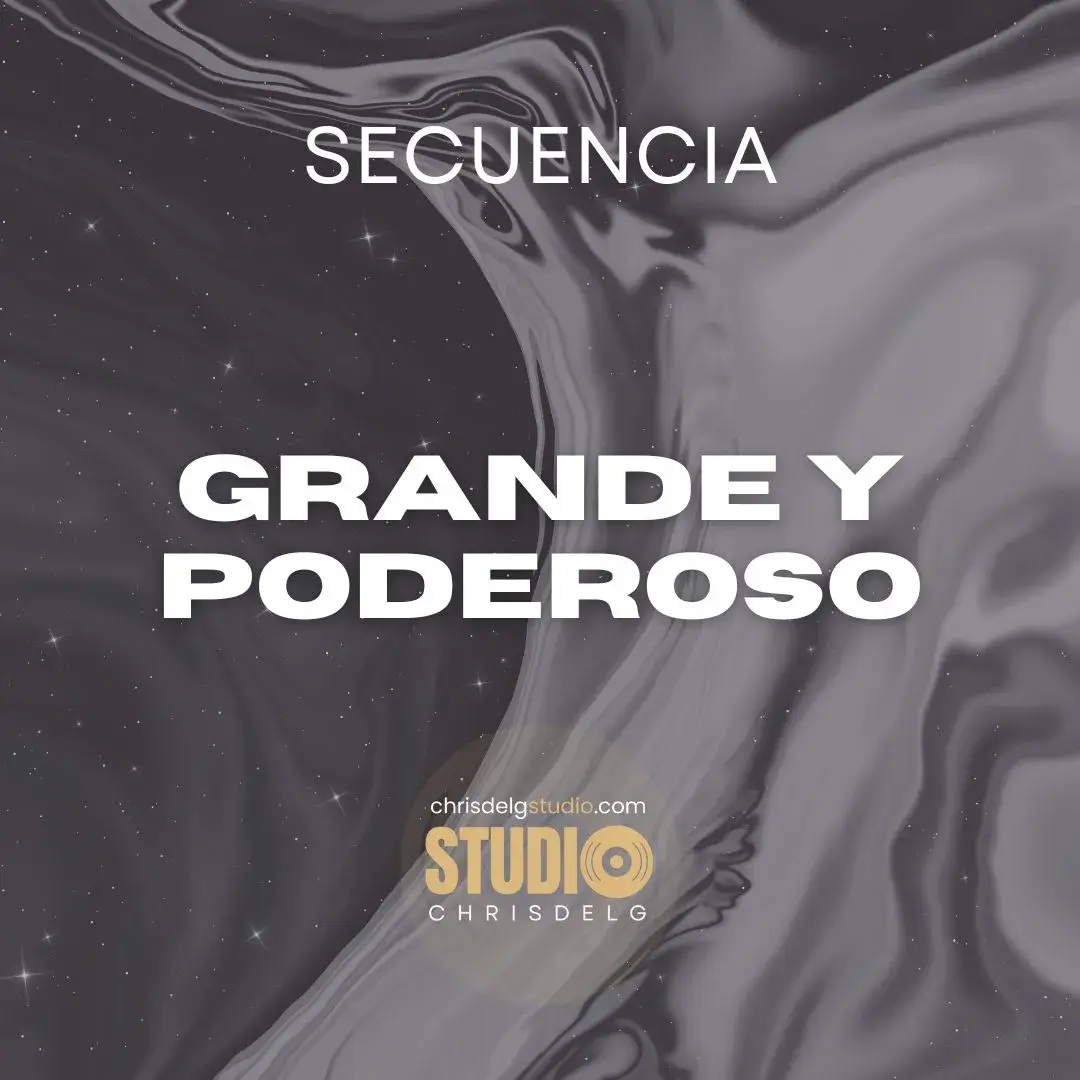 Grande y Poderoso - Marcos Witt - Secuencia - Chrisdelg Studio